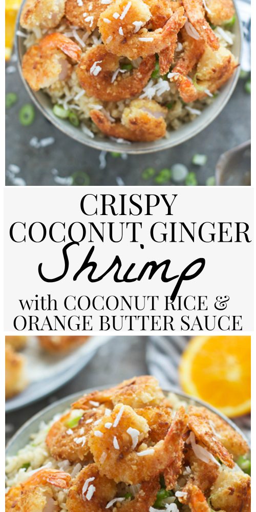 Crispy Coconut Ginger Shrimp with Coconut Rice and Orange Butter Sauce ...